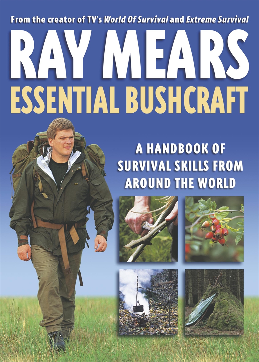 Essential Bushcraft by Ray Mears Hachette UK